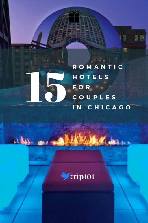 19 Best Romantic Hotels In Chicago - Updated 2025 | Trip101